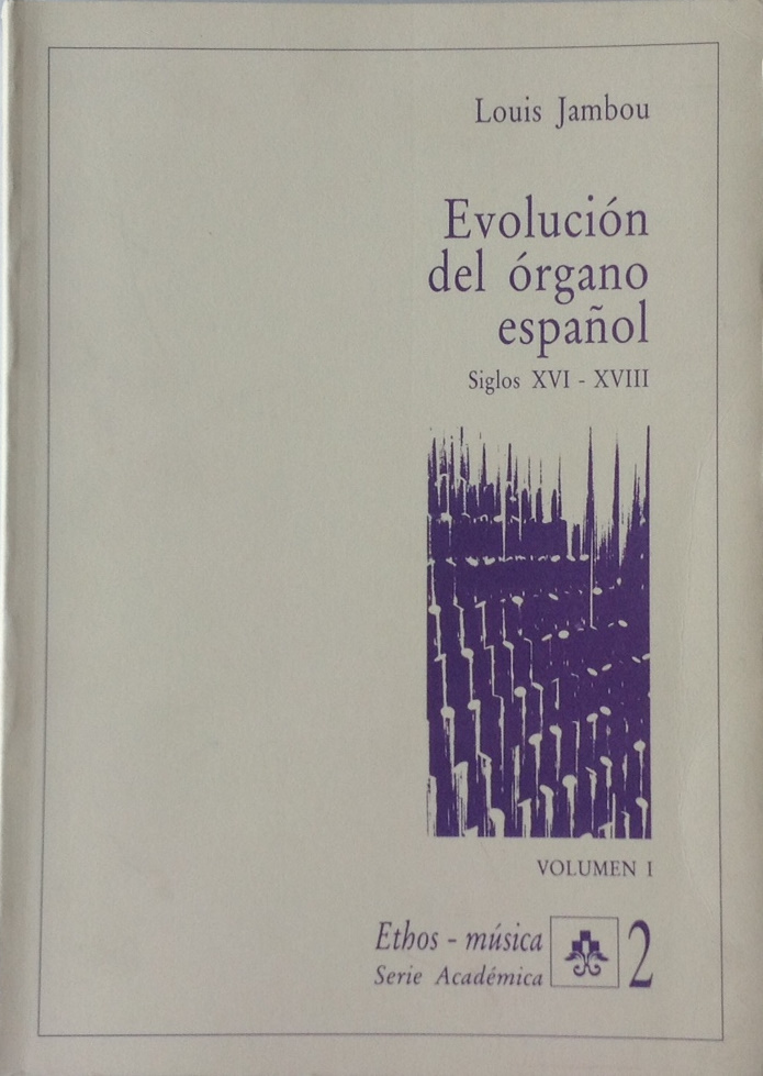 Libro Evolución del órgano español: siglos XVI-XVIII, Louis Jambou ...